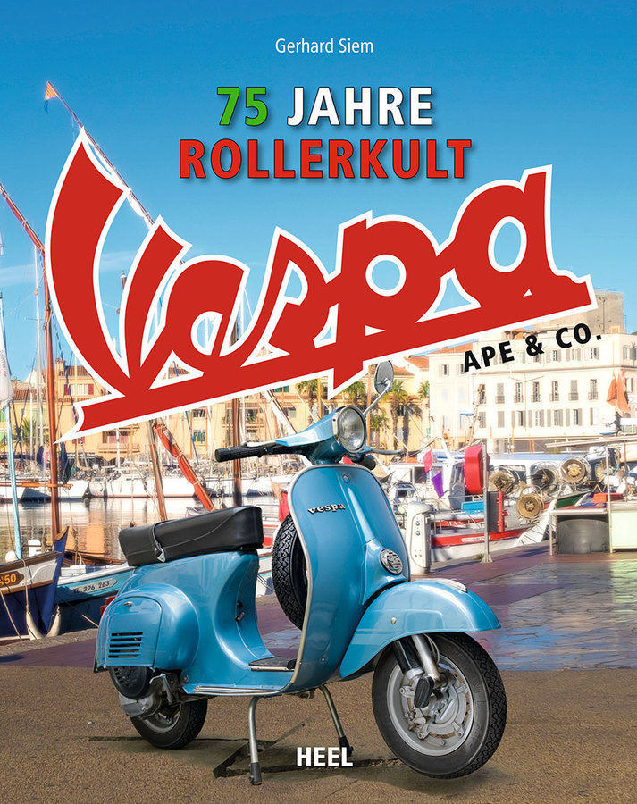 Buch-Tipp: VESPA APE & CO – 75 Jahre Rollerkult | Andreas Icha – freier ...
